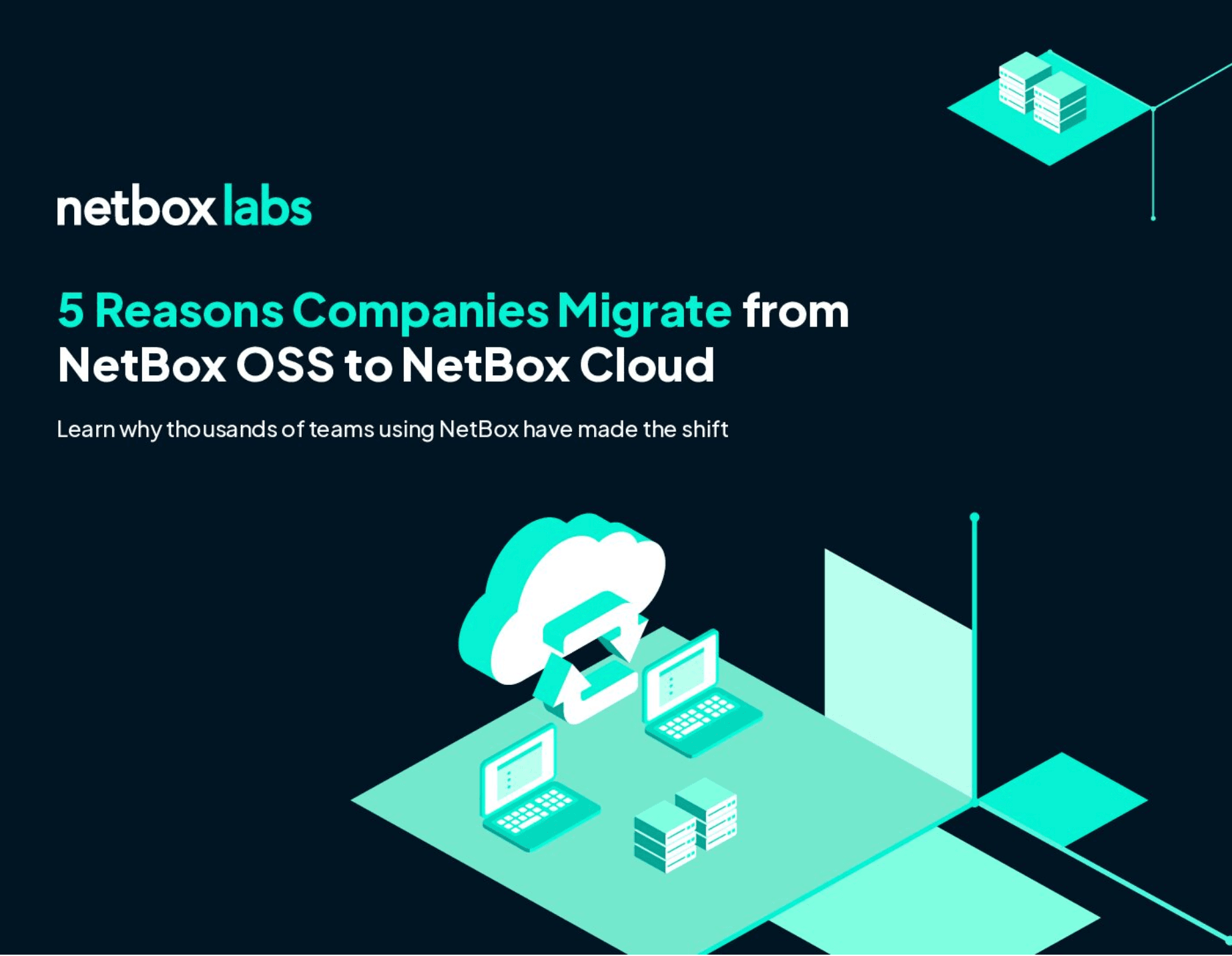 5 Reasons Companies Migrate From NetBox OSS to NetBox Cloud | NetBox Labs 5 Reasons Companies Migrate From NetBox OSS to NetBox Cloud | NetBox Labs