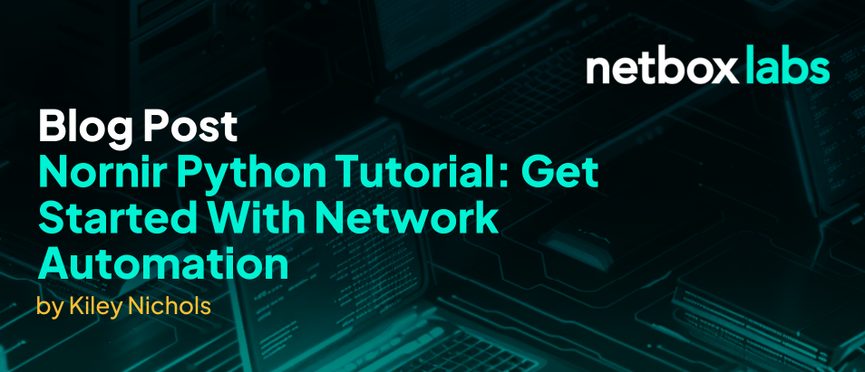 Nornir Python Tutorial: Get Started With Network Automation | NetBox Labs