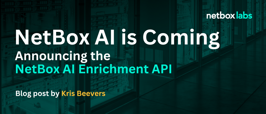 NetBox AI is Coming - Announcing the NetBox AI Enrichment API | NetBox Labs NetBox AI is Coming - Announcing the NetBox AI Enrichment API | NetBox Labs
